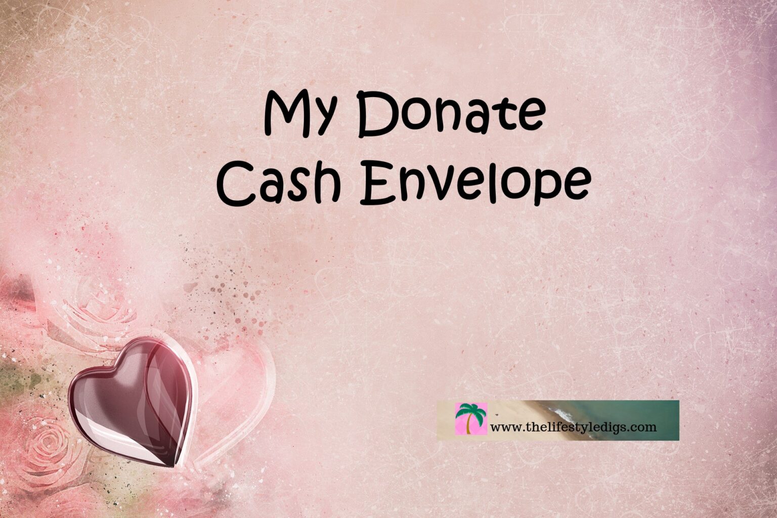 My Donate Cash Envelope - The Lifestyle Digs